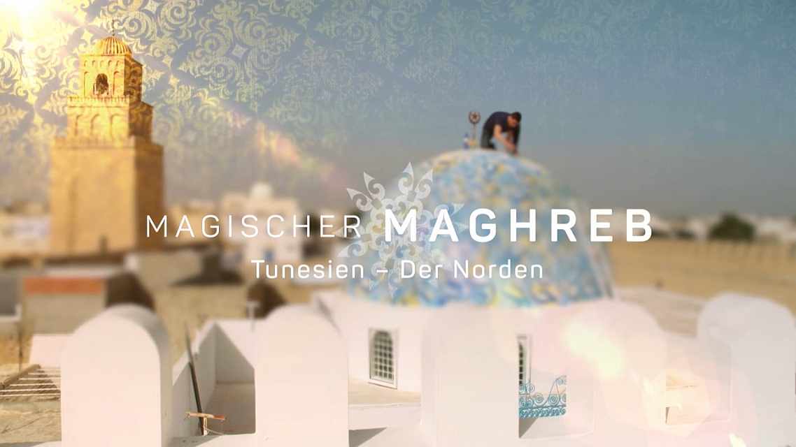 Čarobni Magreb (Magischer Maghreb / Magnificent Maghreb) - MojTV